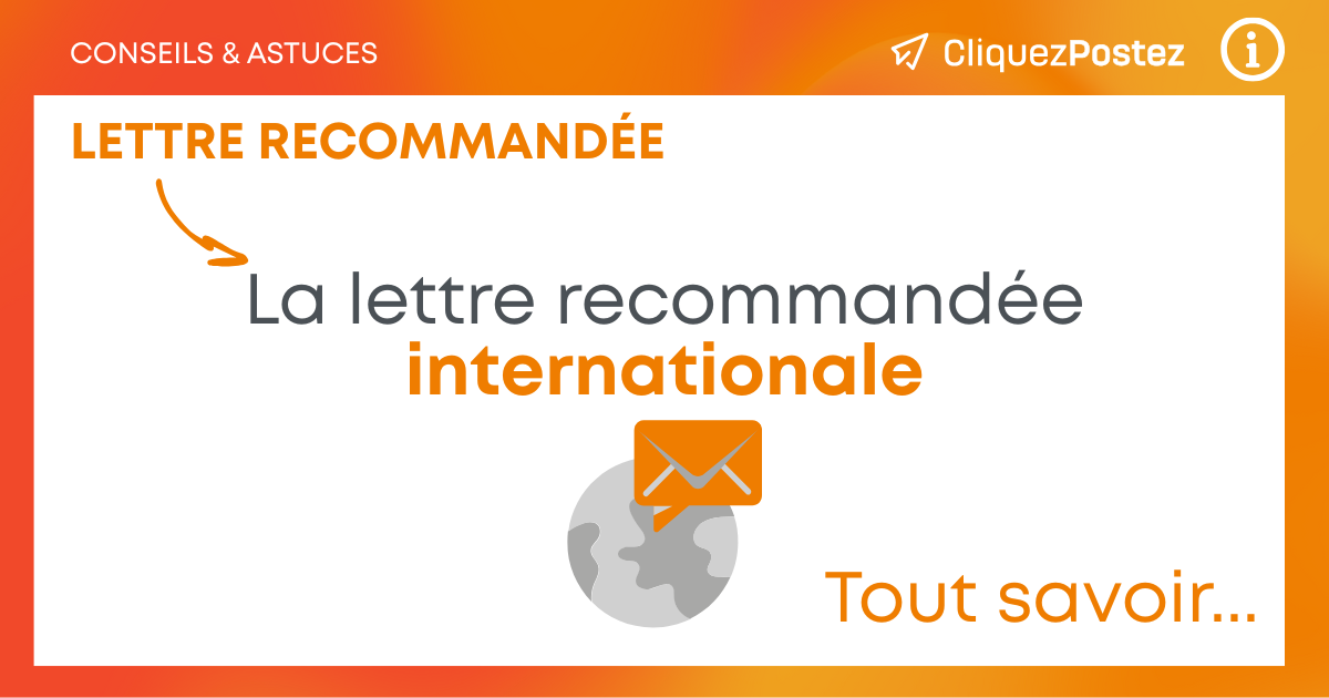 Lettre recommandée internationale : tarifs, délais et suivi